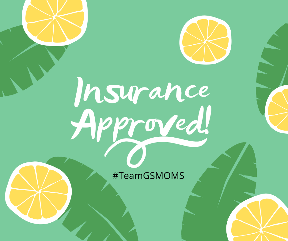 Insurance is in Place! - GS Moms